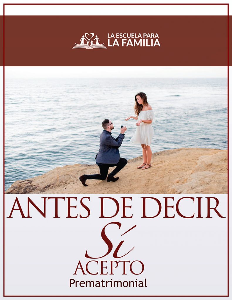 Antes de decir acepto. Curso prematrimonial. – La Escuela para la Familia